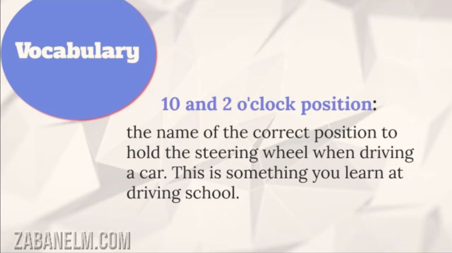 معنی ۱۰ and 2 o’clock position | زبان علم